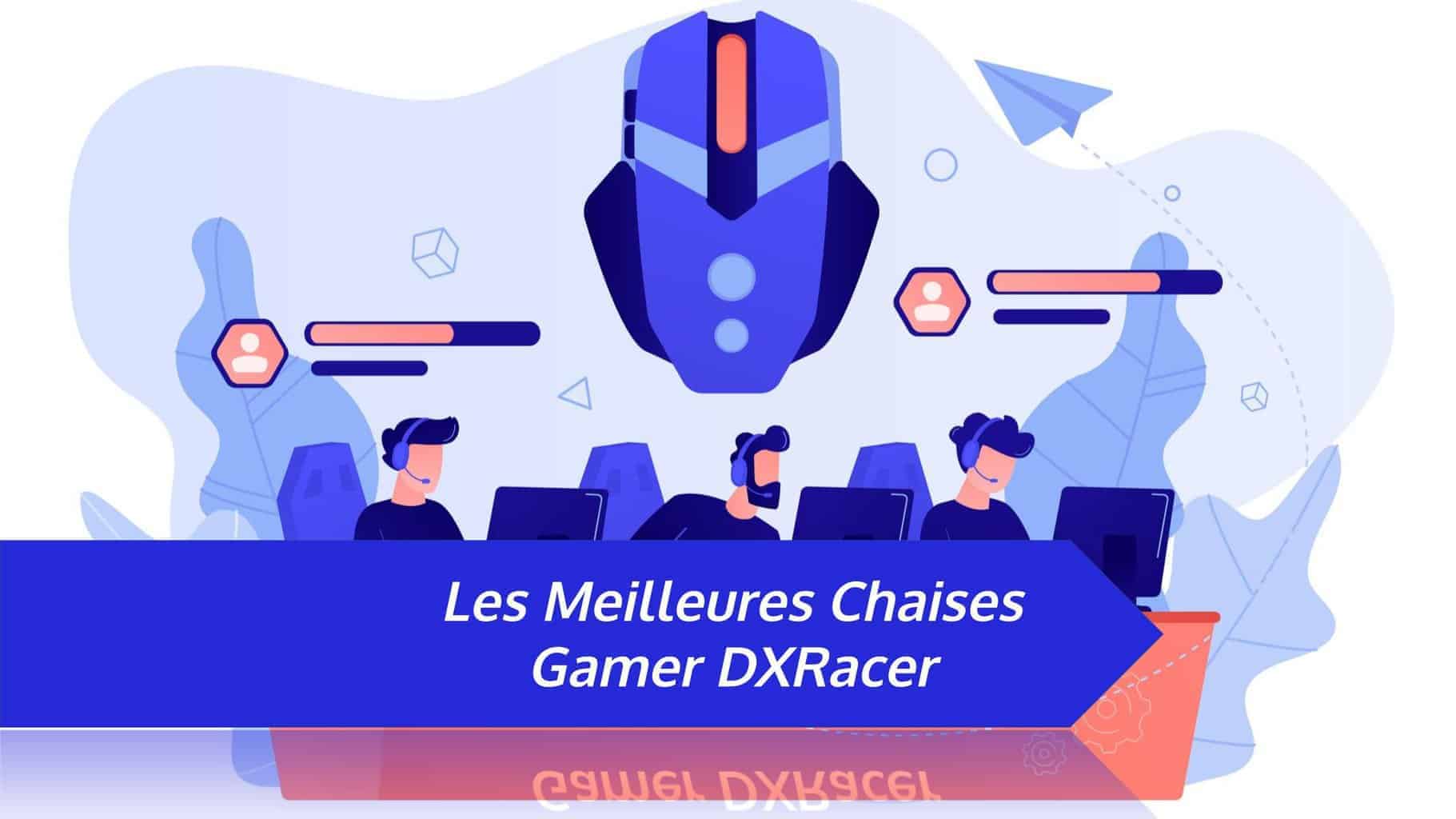 Les 5 Meilleures Chaises Gamer DXRacer [2024] | Avis & Test