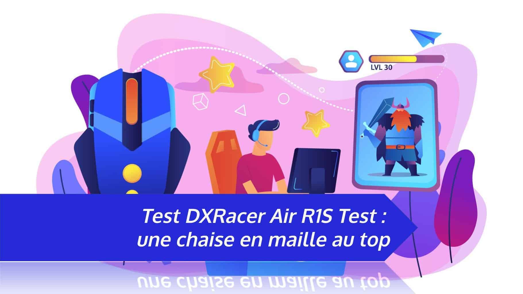 Test DXRacer Air R1S [2024] | Une chaise en maille au top